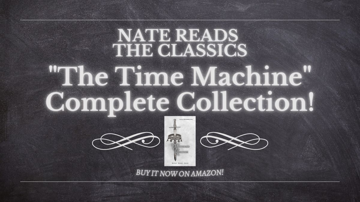 NATE READS THE CLASSICS: “The Time Machine” Collection – The Phyronian ...